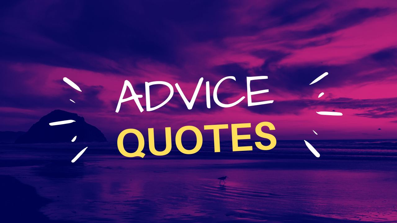 35 Best Good Advice Quotes In English List Bark 35-best-good-advice-quotes-in-english-list-bark
