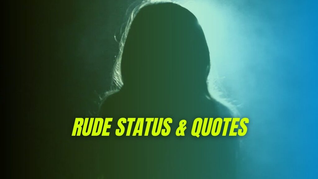 Rude Whatsapp Status Quotes
